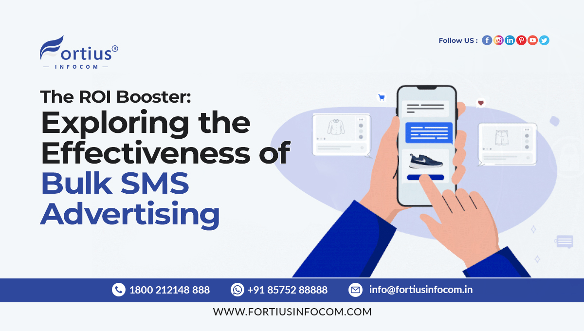 The ROI Booster: Exploring the Effectiveness of Bulk SMS Advertising - Fortius Infocom