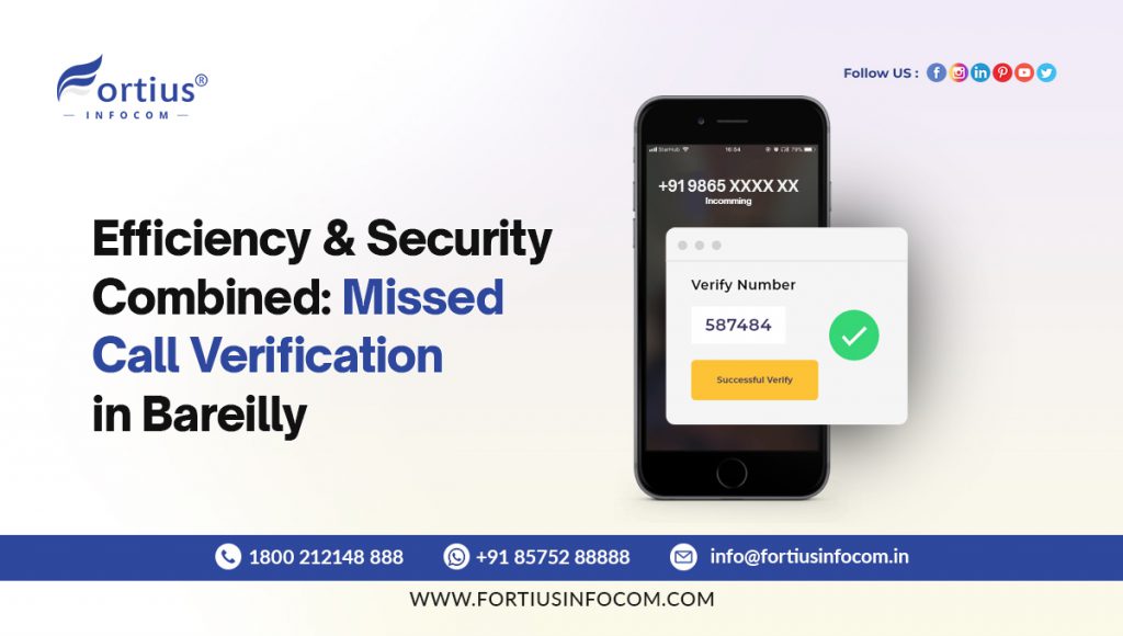 Missed Call Verification in Bareilly: Efficiency and Security Combined